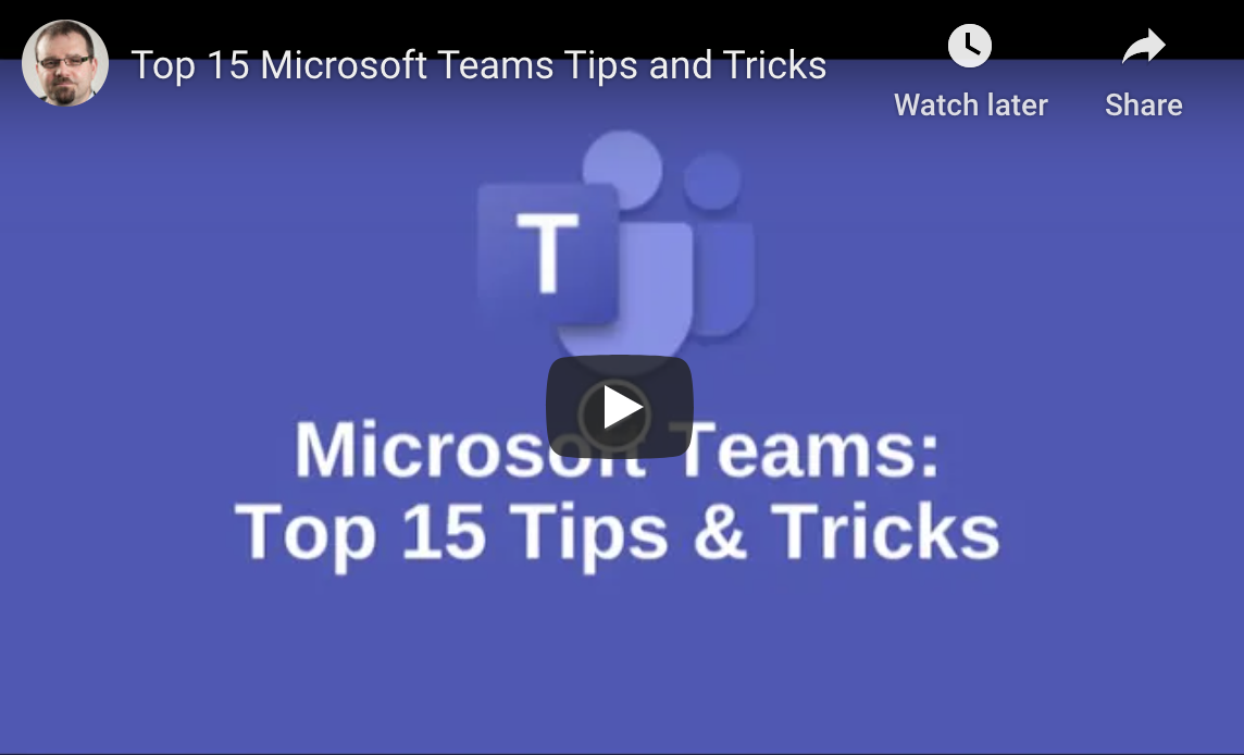 Top 15 Microsoft Teams Tips and Tricks Top 15 Microsoft Teams Tips and Tricks